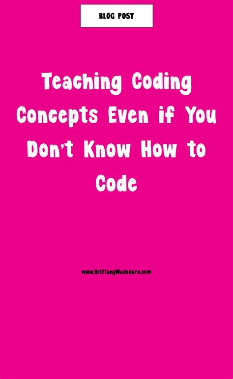 teach coding concepts even if you don t know how to code teaching coding teaching coding