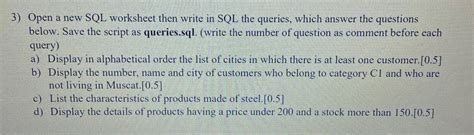 Solved 3 Open A New Sql Worksheet Then Write In Sql The