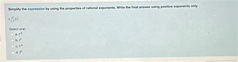 Solved Simplify The Expression By Using The Properties Of Chegg