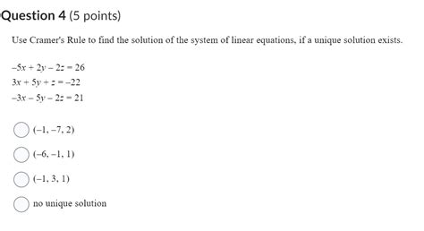 Solved Question Points Use Cramer S Rule To Find The Chegg Com