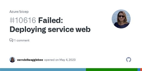 Failed Deploying Service Web · Issue 10616 · Azurebicep · Github