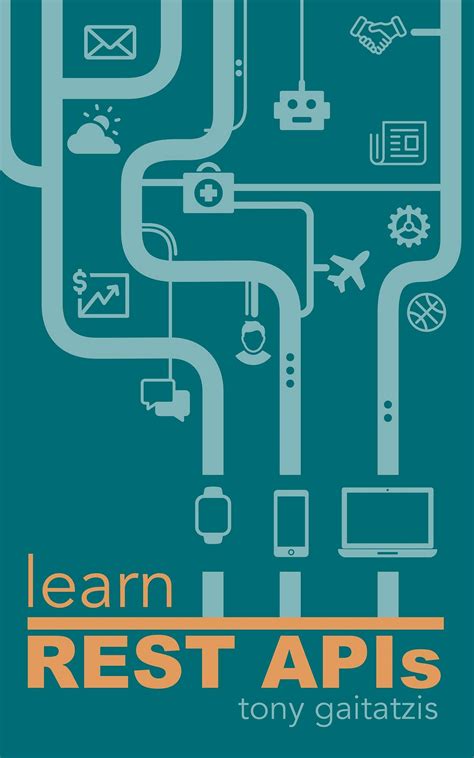 [pdf] learn rest apis your guide to how to find learn and connect to the rest apis that