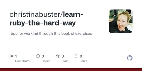 GitHub Christinabuster Learn Ruby The Hard Way Repo For Working