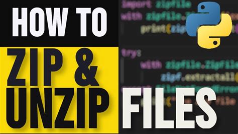 How To Zip And Unzip Files Using Pythons Zipfile Module Youtube