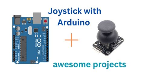 how to use joystick with arduino arduino motion sensor projects