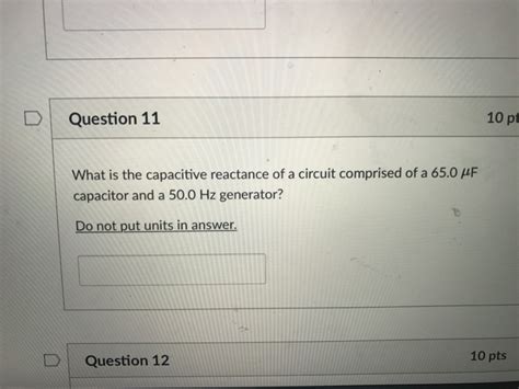 Solved What Is The Capacitive Reactance Of A Circuit Chegg