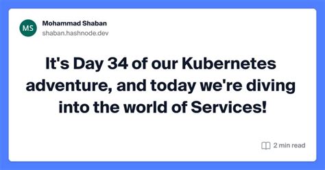 Mohammad Shaban On Linkedin Its Day 34 Of Our Kubernetes Adventure And Today Were Diving