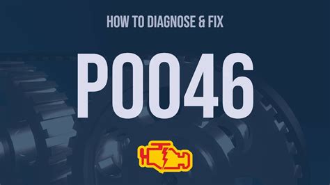 How To Diagnose And Fix P0046 Engine Code OBD II Trouble Code Explain YouTube