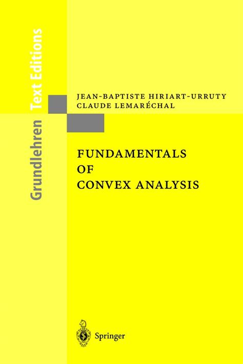fundamentals of convex analysis based on volume 305 and 306 in the