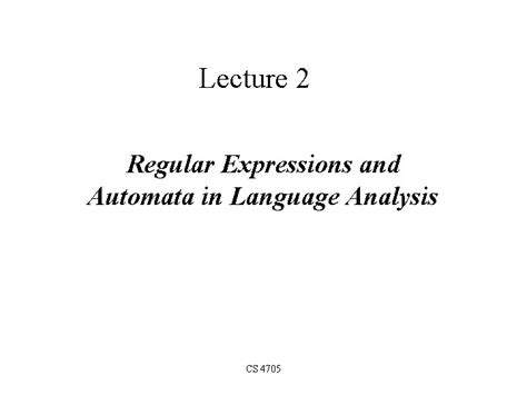 Lecture 2 Regular Expressions And Automata In Language