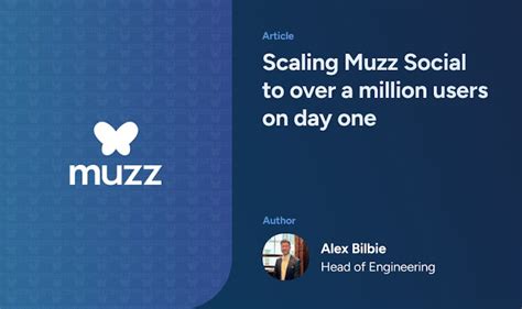 Scaling Muzz Social To Over A Million Users On Day One Cord