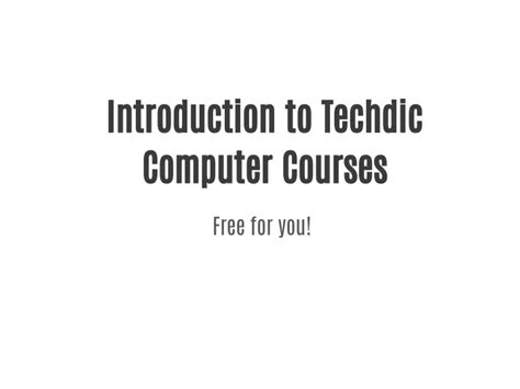 Ppt Introduction To Techdic Computer Courses Powerpoint Presentation Id12335174