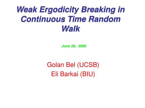 Ppt Weak Ergodicity Breaking In Continuous Time Random Walk Powerpoint Presentation Id 5674779