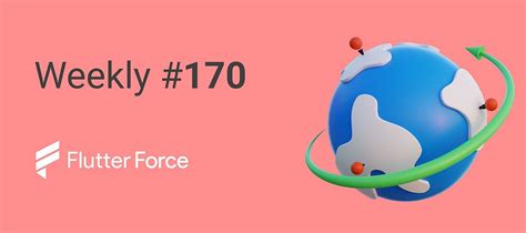 Flutter Force Weekly Your Hub For All Things Flutter By Ümit Duran