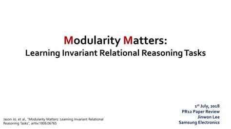Pr095 Modularity Matters Learning Invariant Relational Reasoning