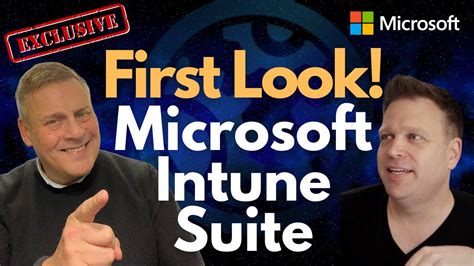 First Look Microsoft Intune Suite