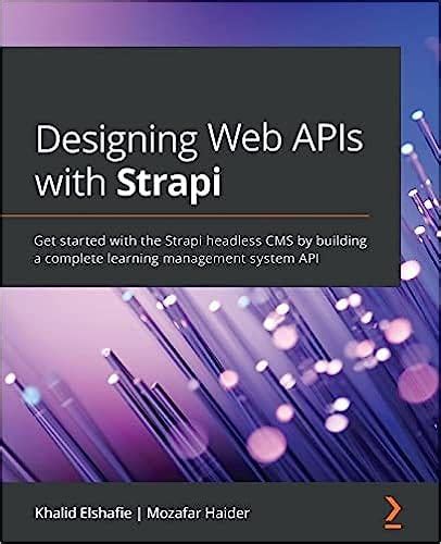 Download Designing Web Apis With Strapi Get Started With The Strapi