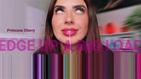 Prrincess Cherry Edge Up A Big Load Manyvids