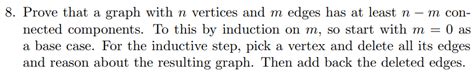 Solved Prove That A Graph With N Vertices And M Edges Has Chegg
