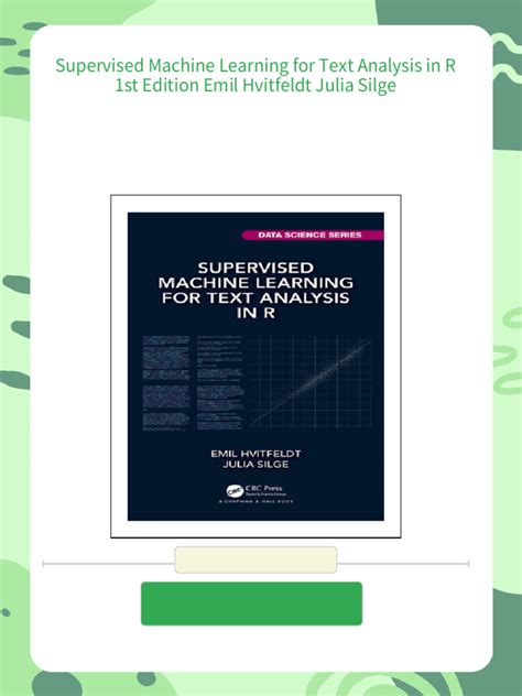 Supervised Machine Learning For Text Analysis In R 1st Edition Emil Hvitfeldt Julia Silge Pdf