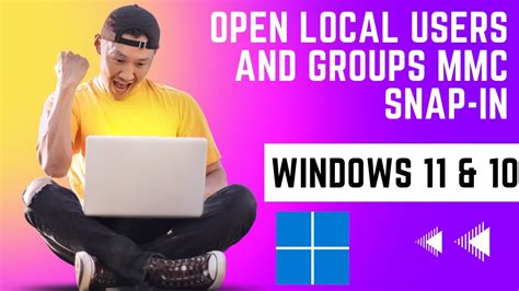 How To Open Local Users And Groups Mmc Snap In In Windows 11 Or 10 3 Methods Youtube