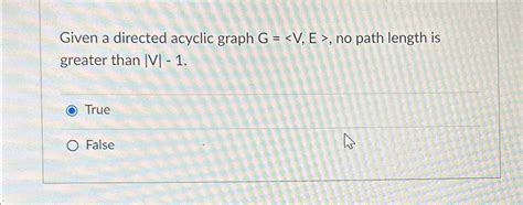 Solved Given A Directed Acyclic Graph G V E No Path Chegg