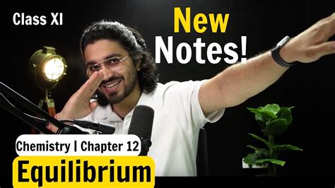 Equilibrium Complete Ncert Notes Class 11 Chapter 12 Youtube