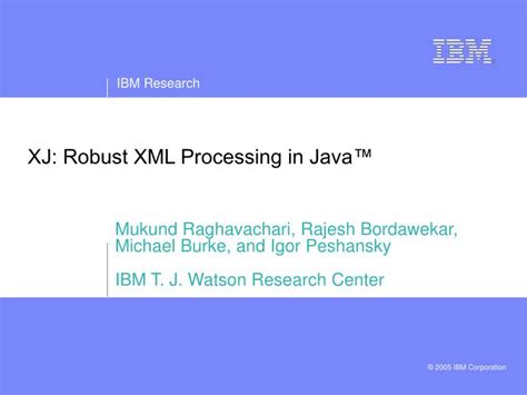 ppt xj robust xml processing in java™ powerpoint presentation free