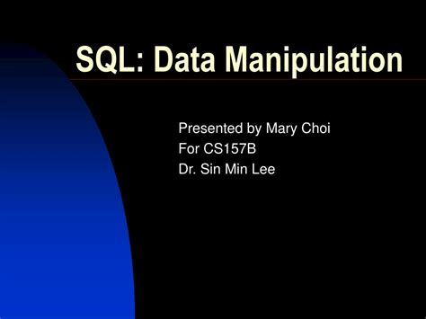 Ppt Sql Data Manipulation Powerpoint Presentation Free Download