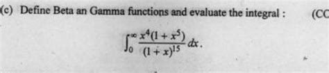 c define beta an gamma functions and evaluate the integral ∫0∞ 1 x 1
