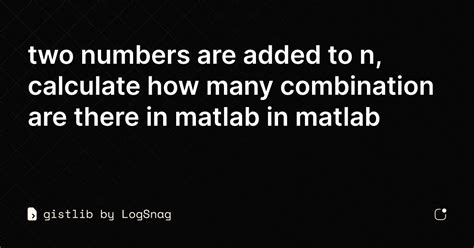gistlib two numbers are added to n calculate how many combination are