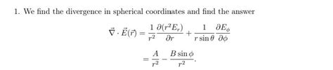 We Find The Divergence In Spherical Coordinates And