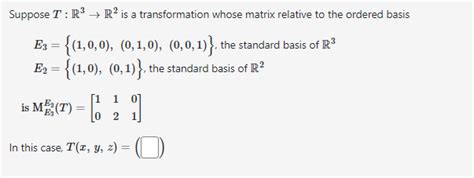 Solved Suppose T R R Is A Transformation Whose Matrix Chegg Com