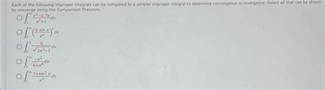 Solved Each Of The Following Improper Integrals Can Be Chegg