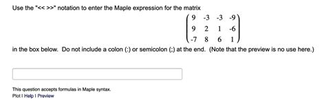 Solved Use The Notation To Enter The Maple Expression For The