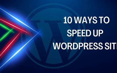 10 Ways To Speed Up Wordpress Site Wp Website Help