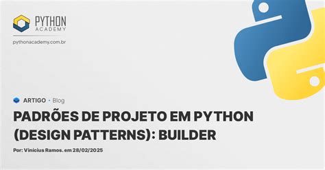 Padrões de Projeto em Python Design Patterns Builder