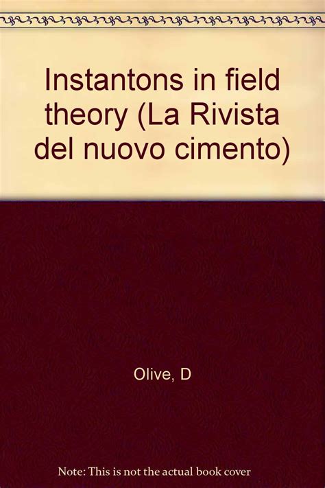 Instantons In Field Theory La Rivista Del Nuovo Cimento Olive D