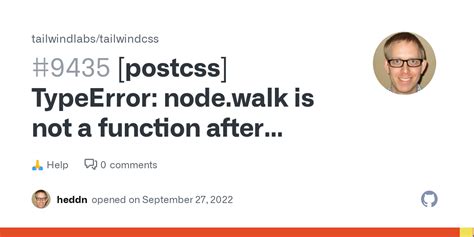 Postcss Typeerror Nodewalk Is Not A Function After Upgrade To 31x