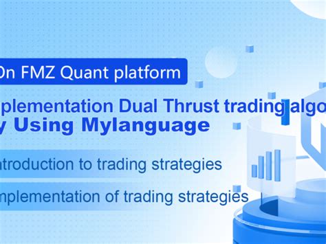 Implementation Of Dual Thrust Trading Algorithm By Using Mylanguage On