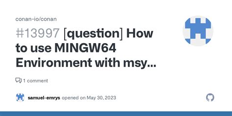 Question How To Use Mingw64 Environment With Msys2 Recipe · Issue