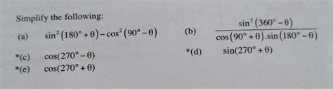 Solved Simplify The Following A Sin2 180∘ θ −cos2 90∘−θ