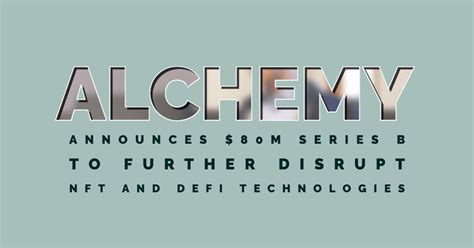 Alchemy The Nft Startup Powering Most Nft Platforms Raises 80 Million Nft Culture Nft News