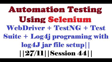 Seleniumsession 442711webdriver Testng Test Suite Log4j