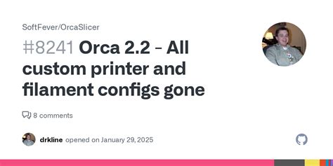 Orca 22 All Custom Printer And Filament Configs Gone · Issue 8241
