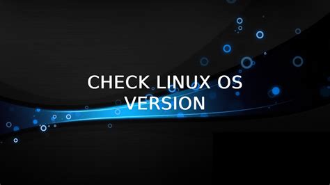 How To Check Your Linux OS Version Cloudbooklet