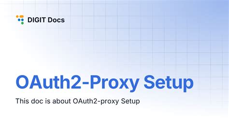 Oauth2 Proxy Setup Digit Docs