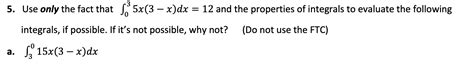Solved Use Only The Fact That ∫035x3 Xdx12 ﻿and The