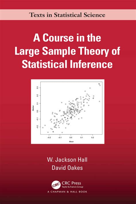 A Course In The Large Sample Theory Of Statistical Inference Softarchive