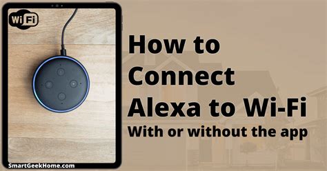 How To Connect Alexa To Wi Fi On App Or Without App